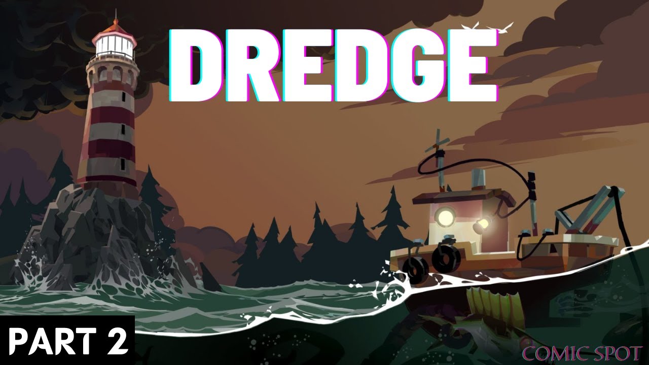 DREDGE (Gameplay) | Part 2 | Open-World Boat Survival Fishing with ...