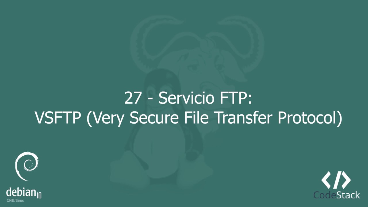 27 - Servicio FTP: VSFTP (Very Secure File Transfer Protocol) [GNU ...