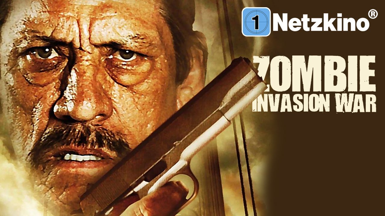 Zombie Invasion War (ZOMBIE ACTION mit DANNY TREJO | Ungeschnitten ...