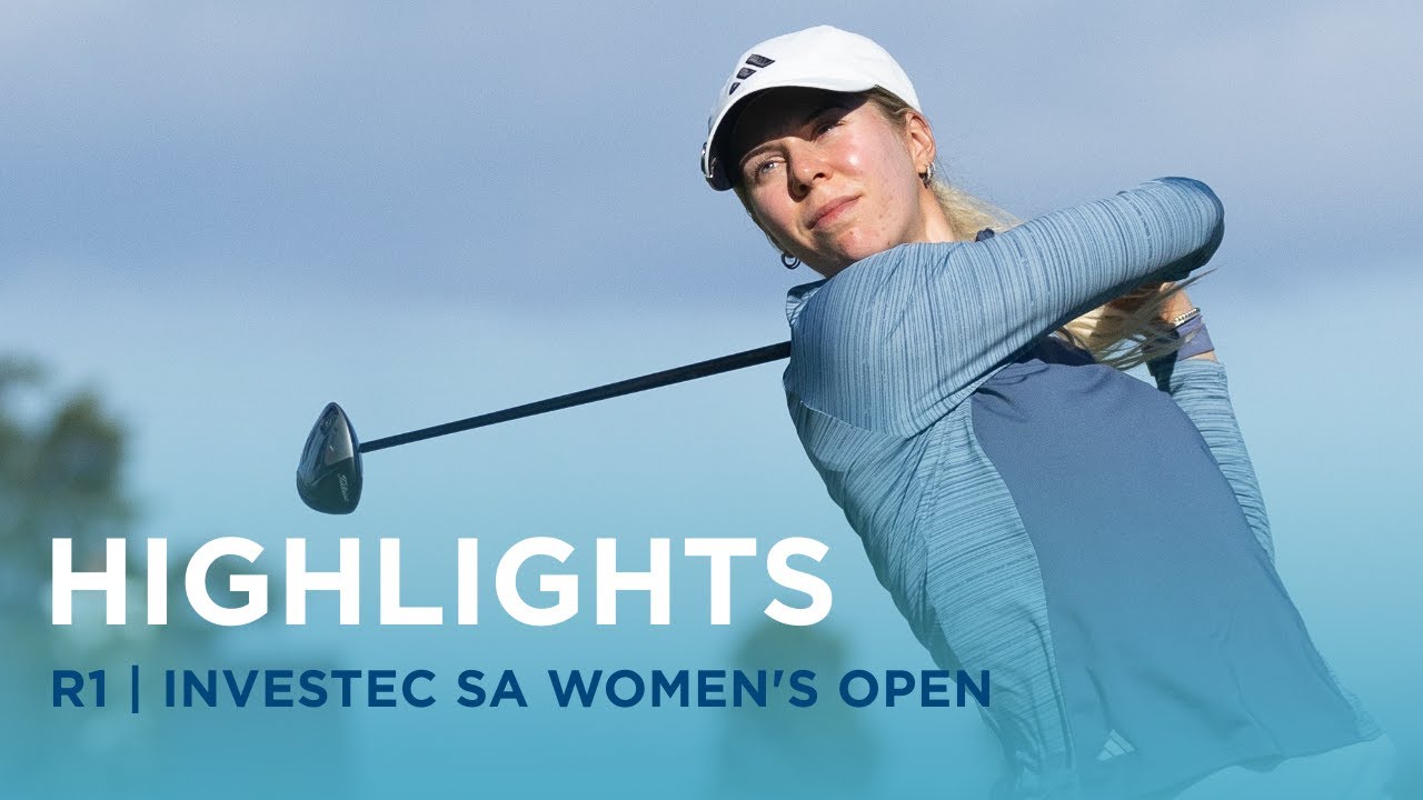 First Round Highlights | Investec SA Women's Open - YouTube