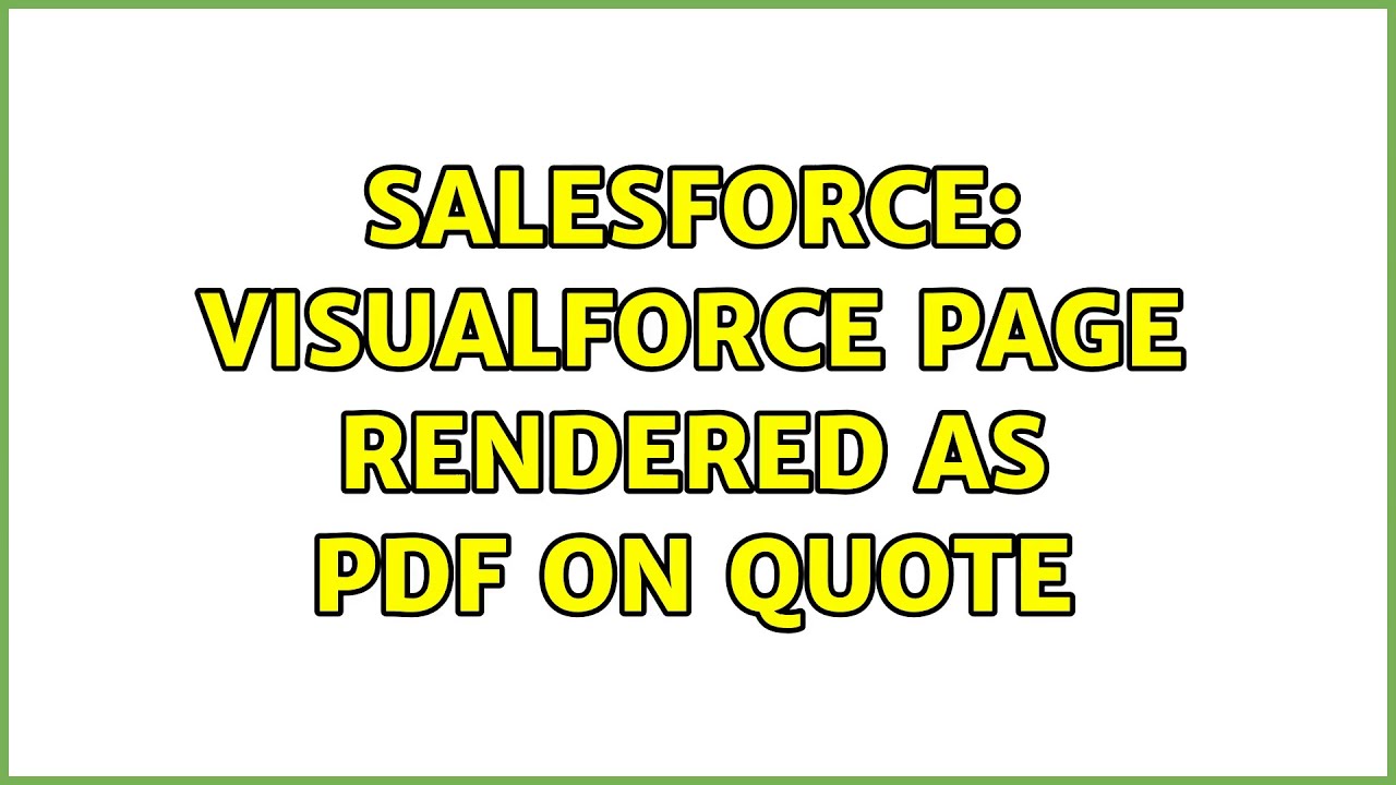 Salesforce: Visualforce page rendered as pdf on quote (2 Solutions!!) - YouTube
