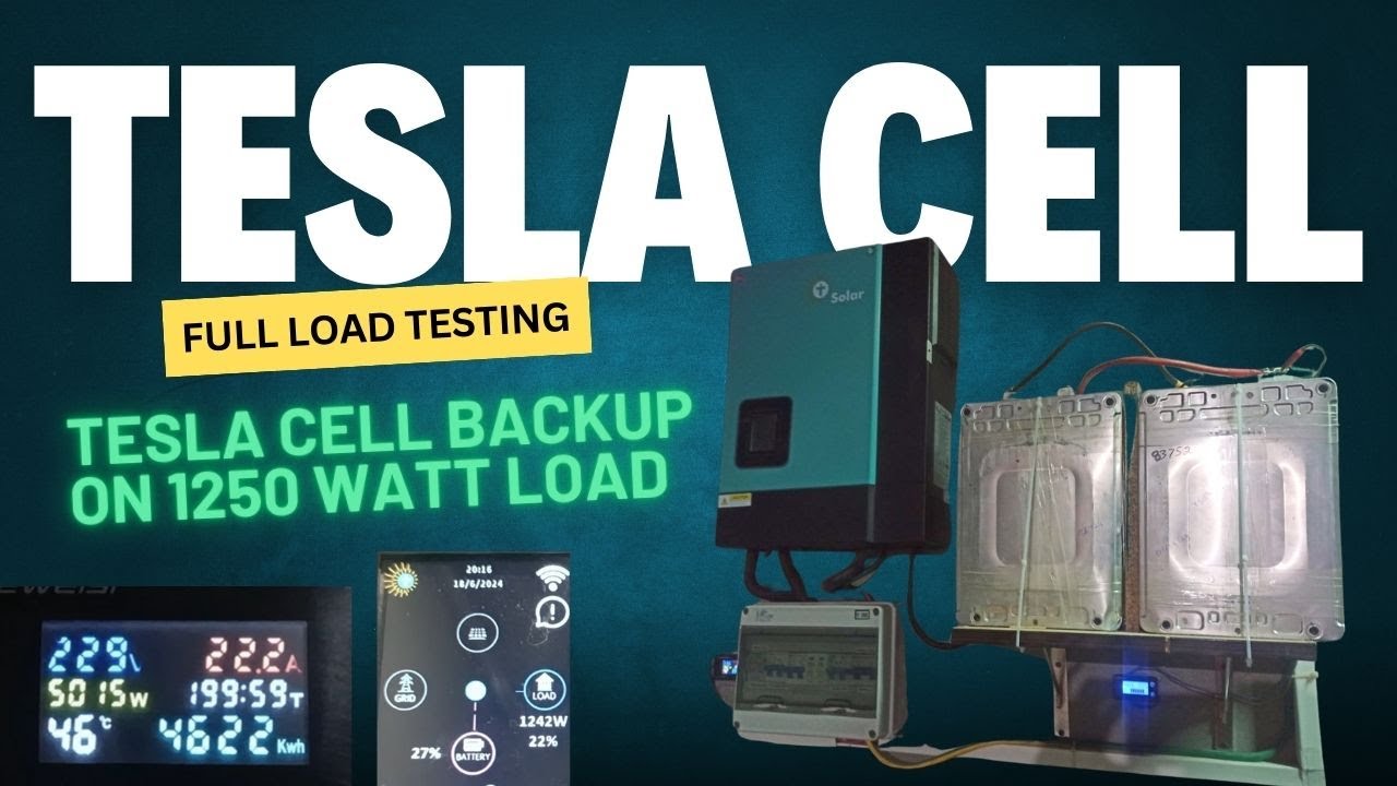 Tesla Cell Full Load Testing and Backup Check On 1250 Watt Load First ...
