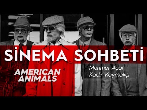 'American Animals' filmi üzerine Mehmet Açar ve Kadir Kaymakçı'dan keyifli bir sohbet