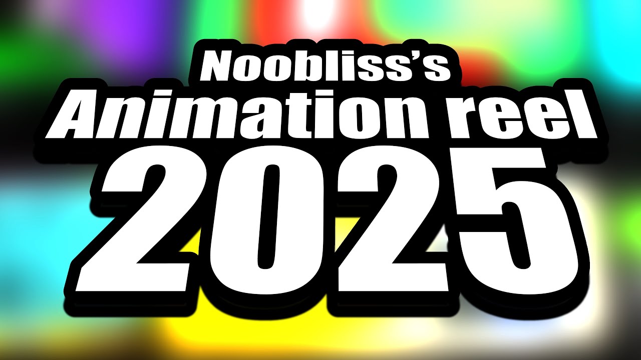 Noobliss animation reel (2025) - YouTube