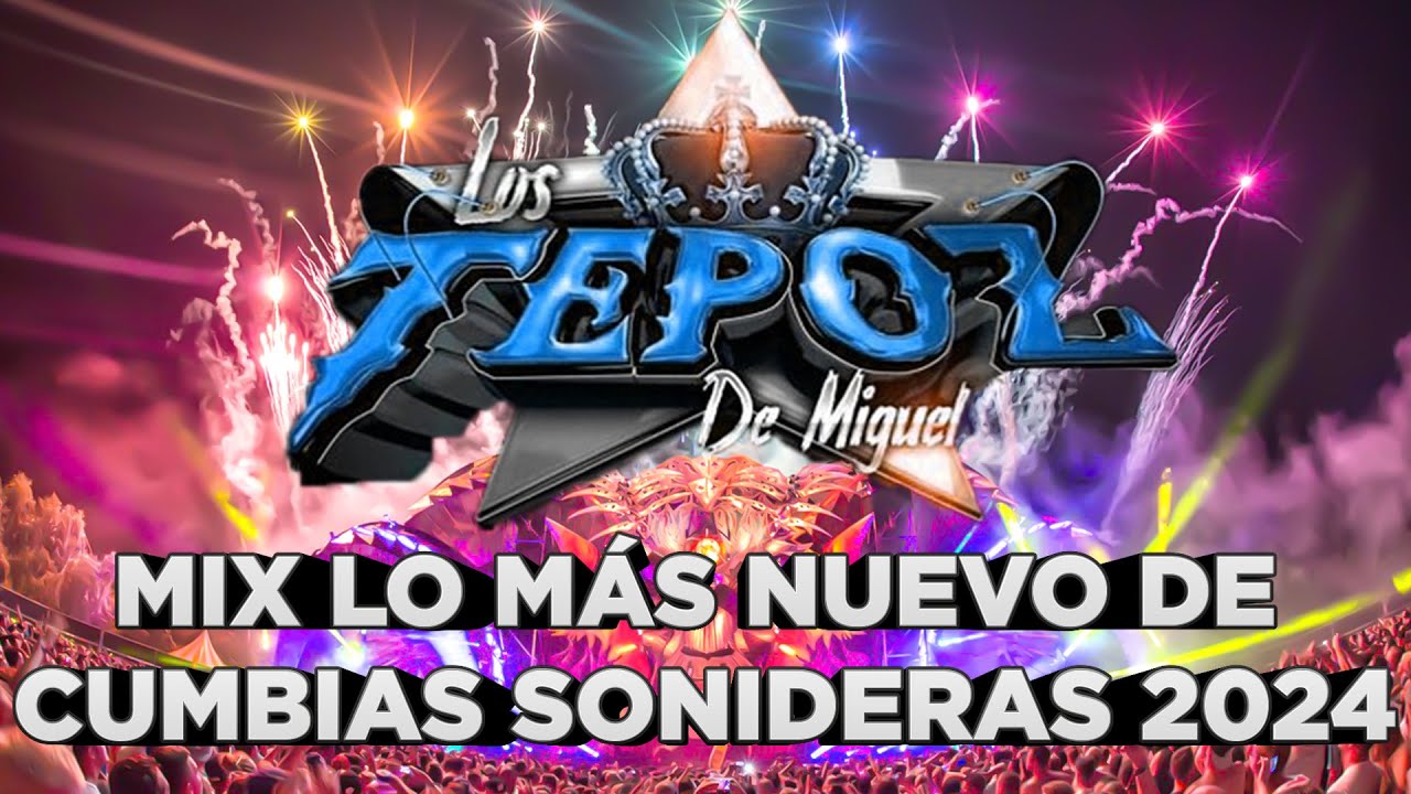 LOS TEPOZ MIX DE GRUPO LOS TEPOZ 2024 - CUMBIA SONIDERA - MIX LO MAS ...