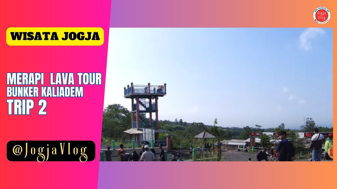 Merapi Lava Tour (Trip 2): Bunker Kaliadem Kinahrejo Sleman - Jogja ...