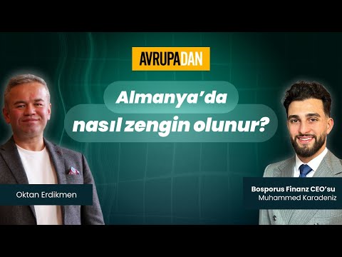 Almanya'da nasıl zengin olunur? - Finans Danışmanı Muhammed Karadeniz anlattı