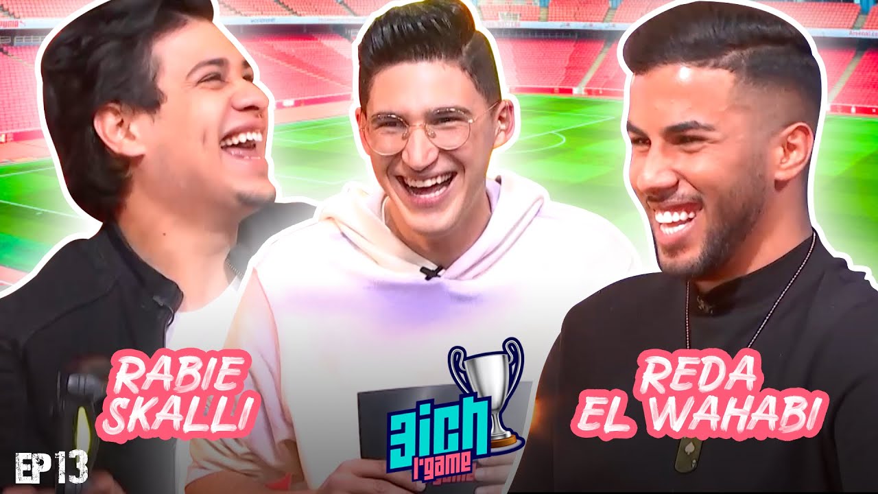 3ICH L’GAME S2 - Épisode 13 - REDA EL WAHABI VS RABIE SKALLI / Portrait ...