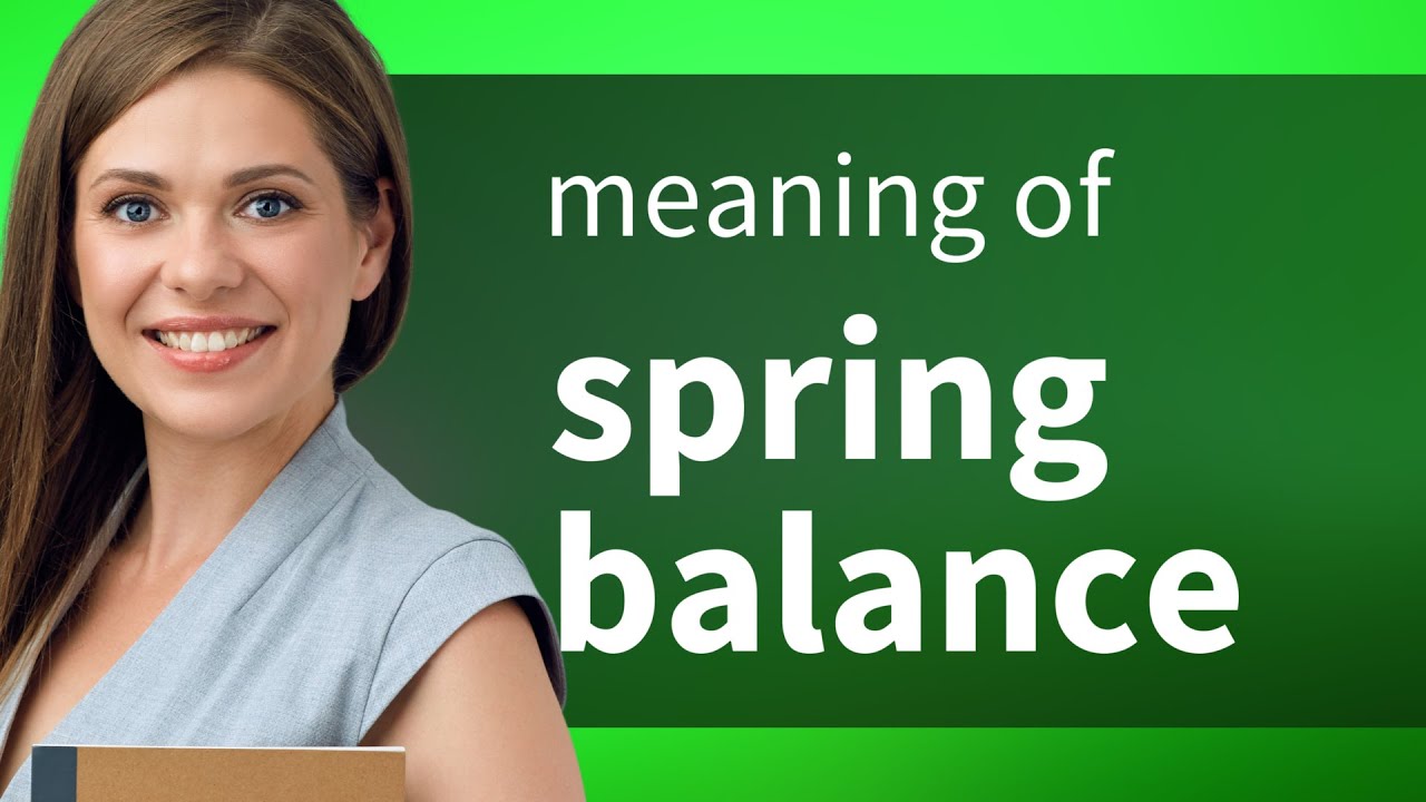 Understanding "Spring Balance" in English - YouTube