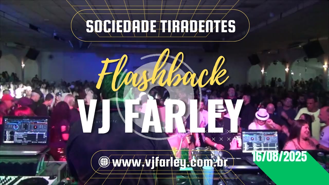 Highlights - Flashback VJ Farley (16/08/25) - Sociedade Tiradentes em ...