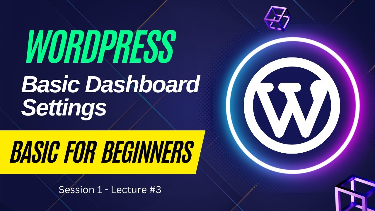 Wordpress Basic Dashboard Settings Lecture 3 Session 1 Wordpress 3018