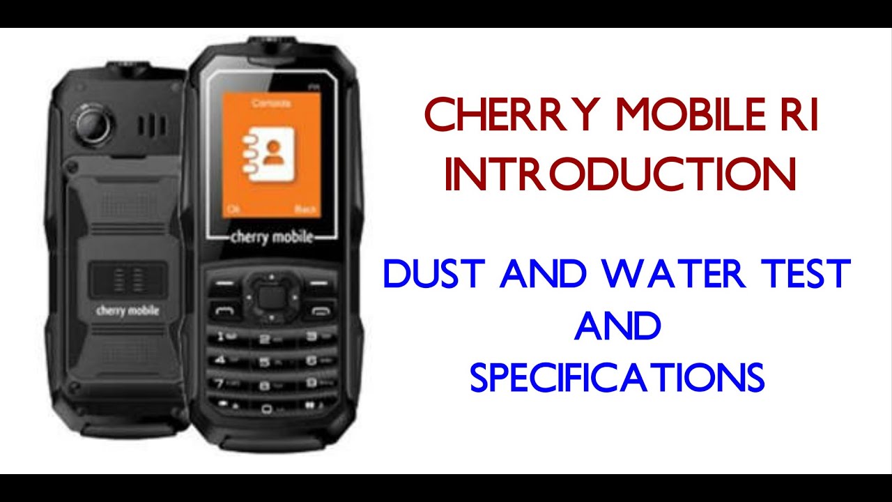 Cherry Mobile R1 - Introduction, Water and Dust test, Durability test ...