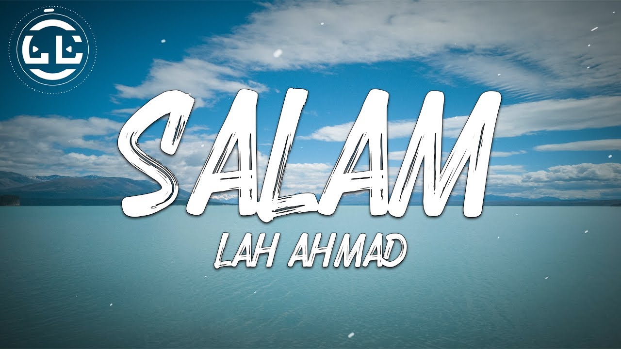 Lah Ahmad - Salam (Lyrics) - YouTube