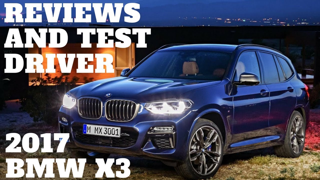 Car and reviews -2017 BMW X3 review, Test drive - YouTube