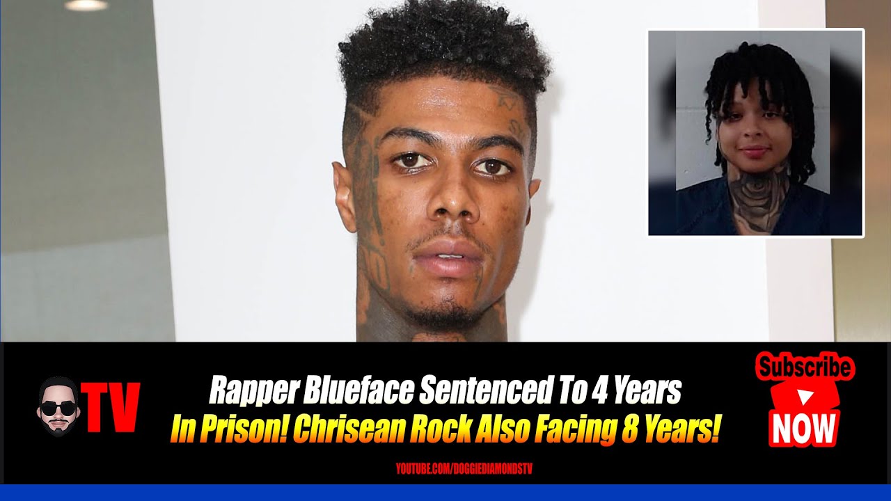 Rapper Blueface Sentenced To 4 Years In Prison! Chrisean Rock Also ...