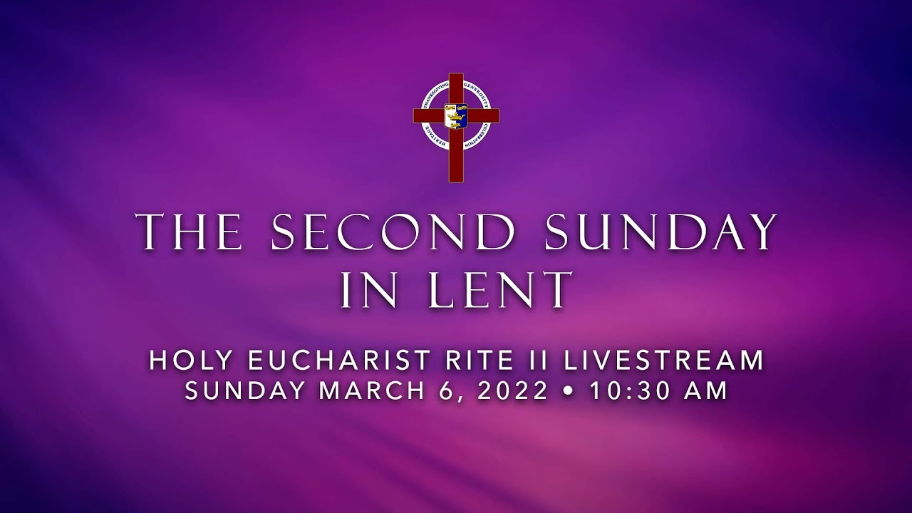 The Second Sunday of Lent - Holy Eucharist Rite II Livestream - YouTube