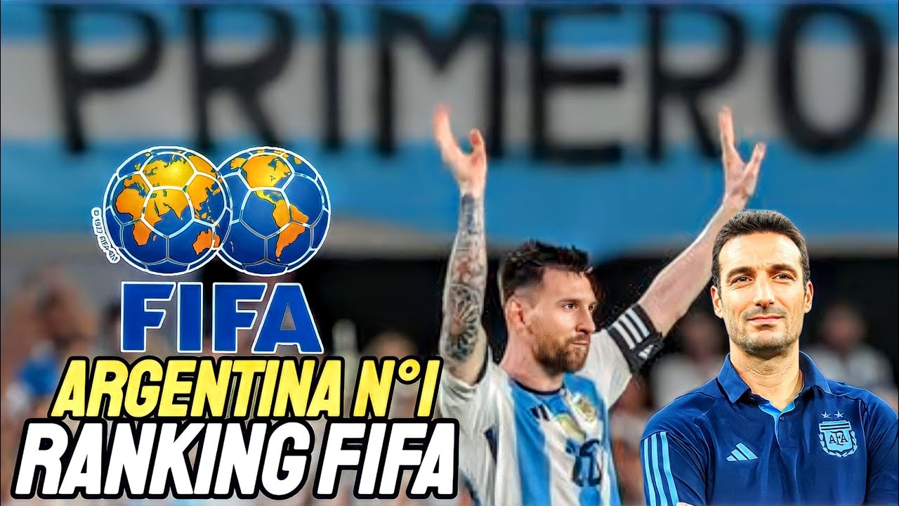 🚨 LIONEL MESSI GUIA A ARGENTINA AL PUESTO N°1 DEL RANKING FIFA DE ...