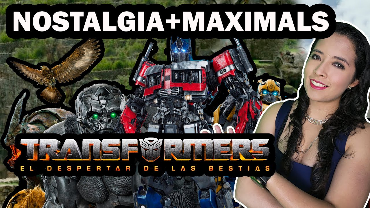 TRANSFORMERS: EL DESPERTAR DE LAS BESTIAS | SIN SPOILERS | Dafne Cuevas - YouTube