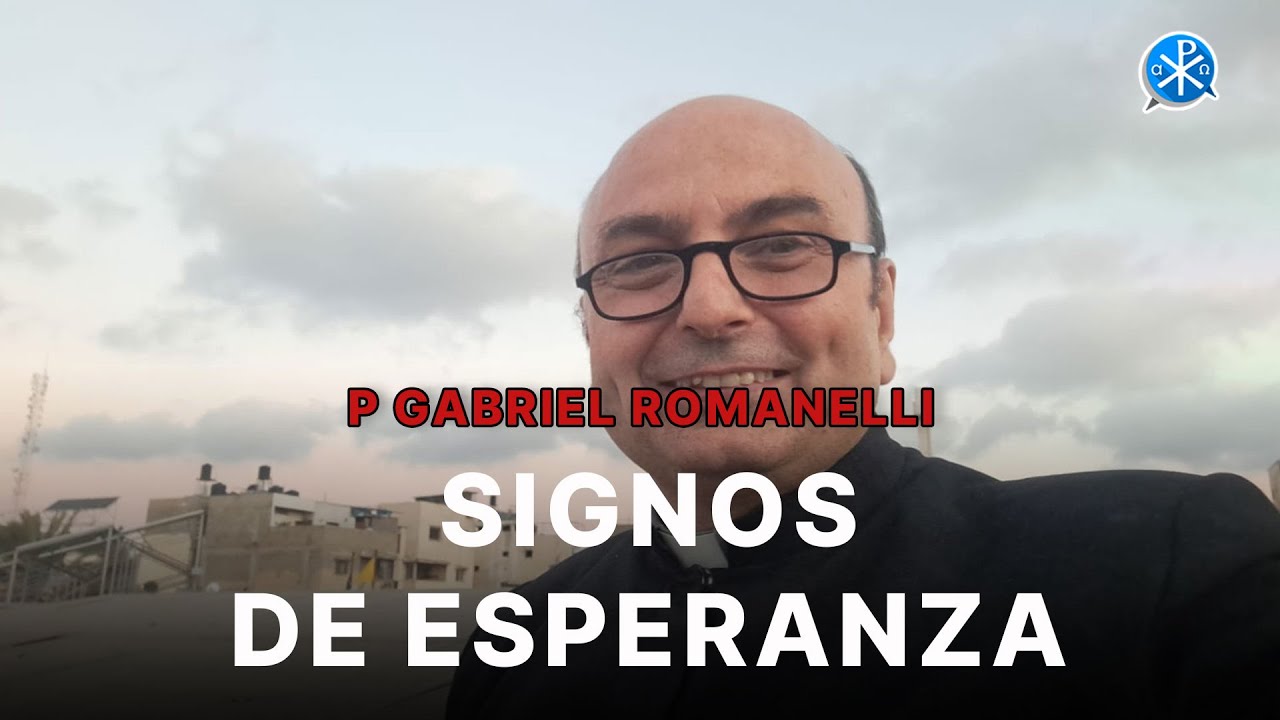 Signos de esperanza [30 May] – Cristianos en Gaza - P Gabriel Romanelli ...