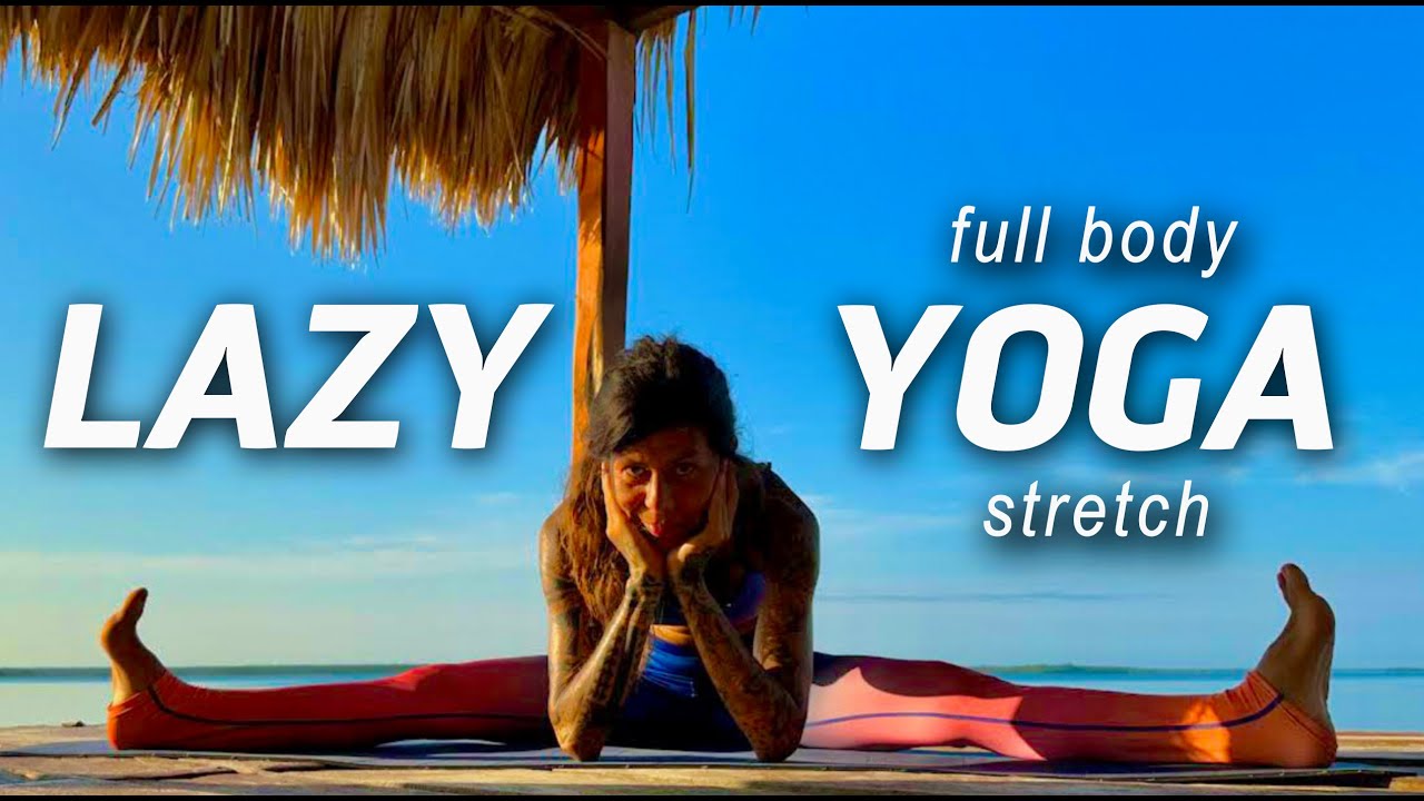 18-min LAZY YOGA │ Full Body Stretch │ Yoga For All - YouTube