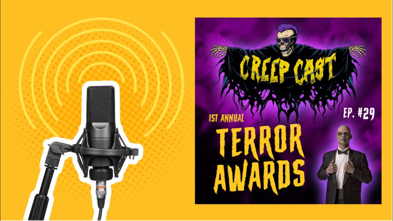 Creep Cast Ep.29 - 1st Annual Terror Awards - YouTube