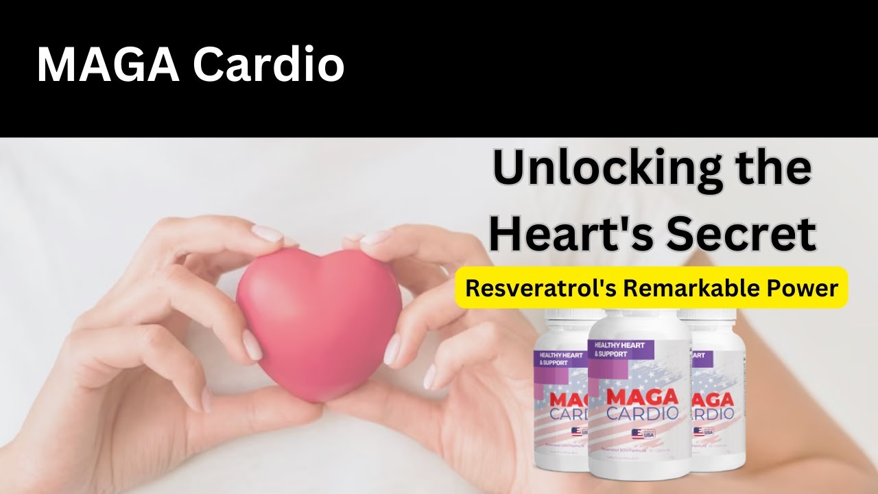 How to Boost Heart Health: The Power of Resveratrol (MAGA Cardio Review ...