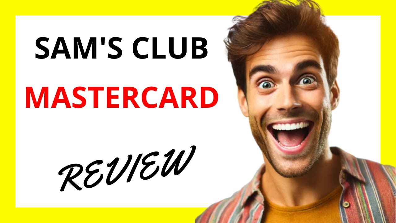 🔥 Sam's Club Mastercard Review: A Valuable Companion for Savvy Shoppers ...
