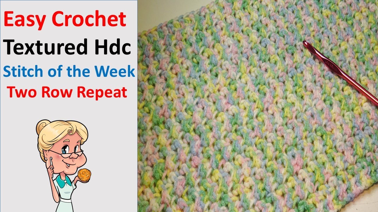 SUPER EASY CROCHET STITCH - Textured Hdc - Stitch of the Week - Two Row ...