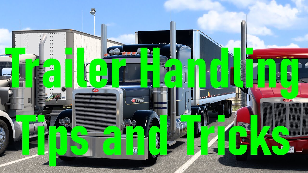 ATS Trailer Handling Tips and Tricks - YouTube
