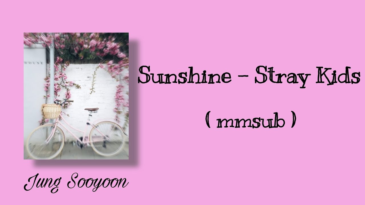 Stray Kids - Sunshine ( mmsub ) - YouTube