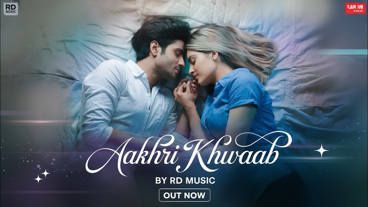 Aakhri Khwaab | Official Song | Rahul Das | RD Music #song #music - YouTube