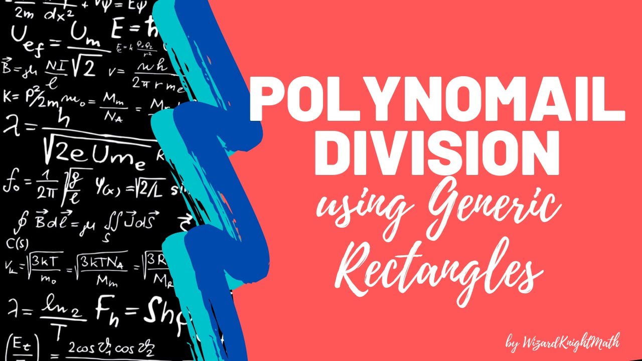Polynomial Division using Generic Rectangles - YouTube