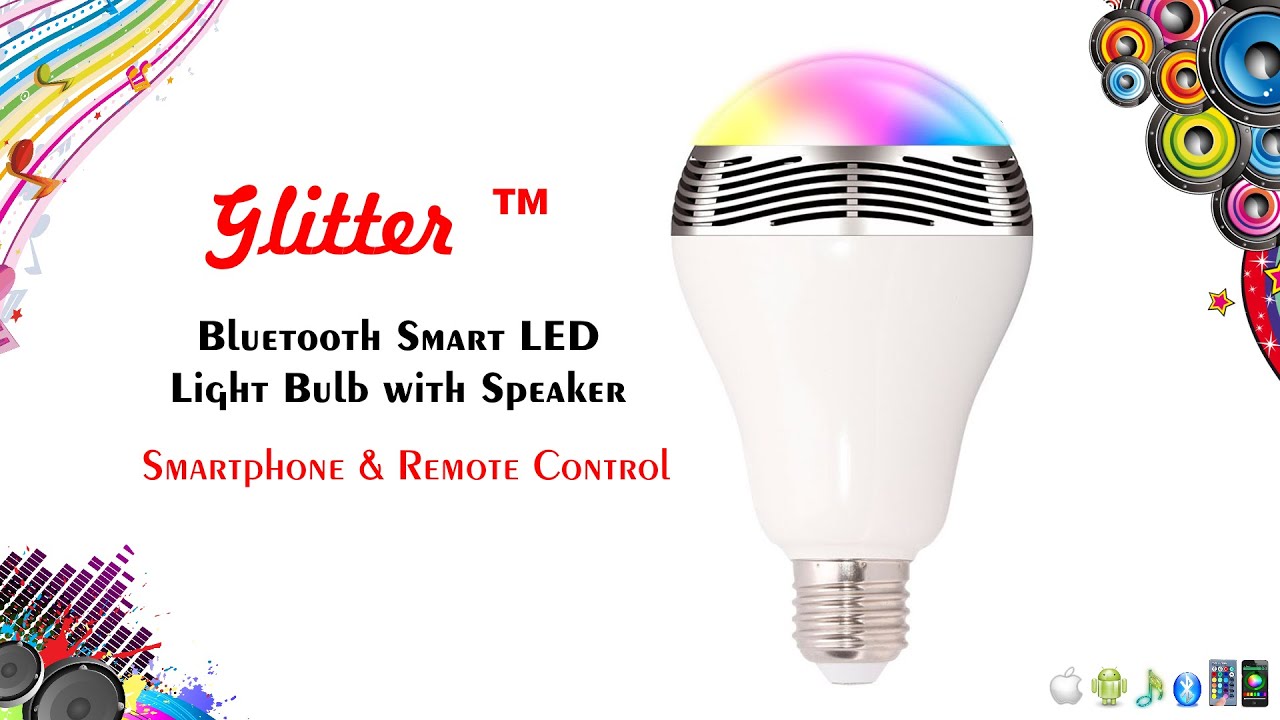 Glitter ™ - Bluetooth Smart LED Light Bulb with Speaker - Smartphone ...