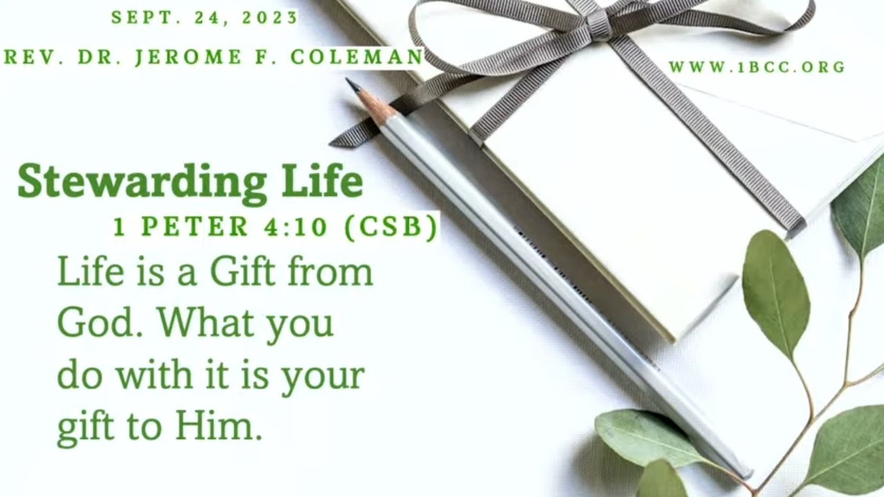 Sermon Series: "Stewarding Your Life" (1 Peter 4:10) - Dr. Jerome F ...