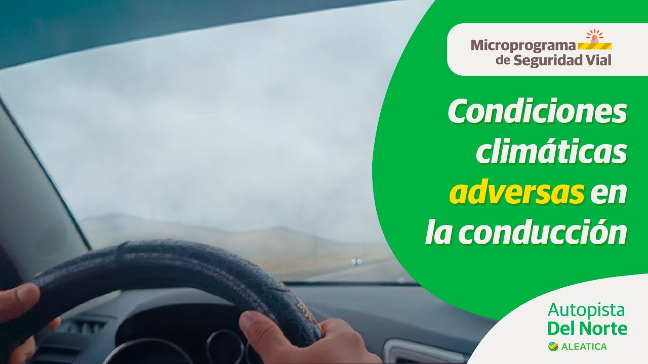 14vo Microprograma de Seguridad Vial: Condiciones climáticas adversas ...