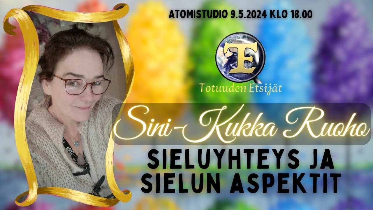 ATOMIstudio: Sini-Kukka Ruoho - Sieluyhteys ja sielun aspektit - YouTube