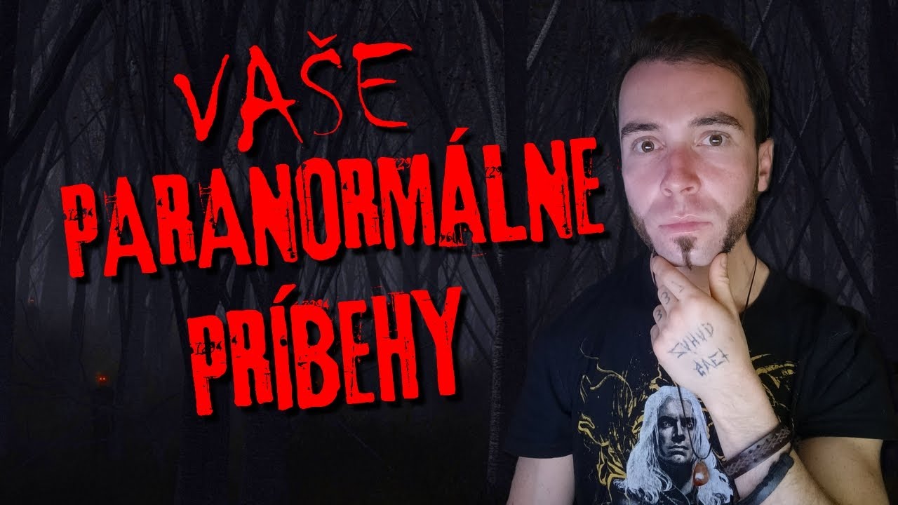Vaše PARANORMÁLNE PRÍBEHY 👀💀👻 - YouTube