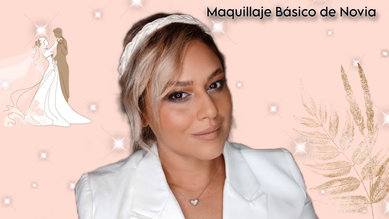 Maquillaje básico de novia 👰‍♀️ - YouTube
