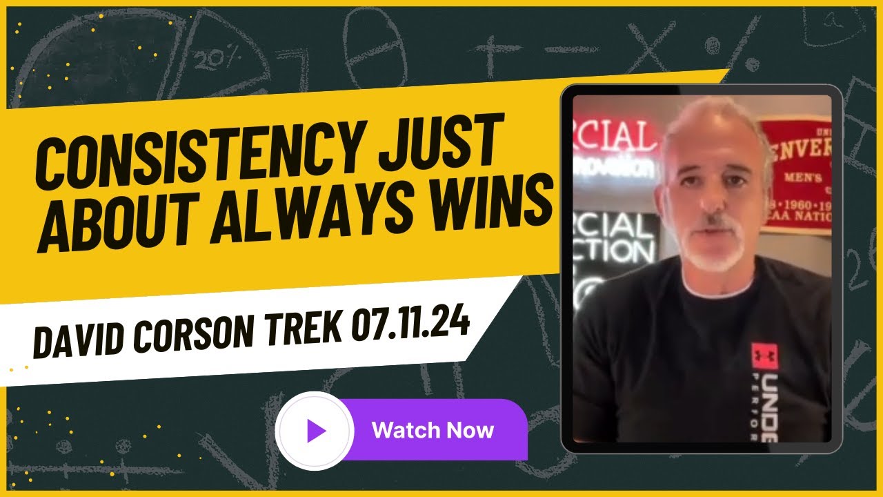 David Corson Trek 07.11.24: “Consistency Just About Always Wins." - YouTube