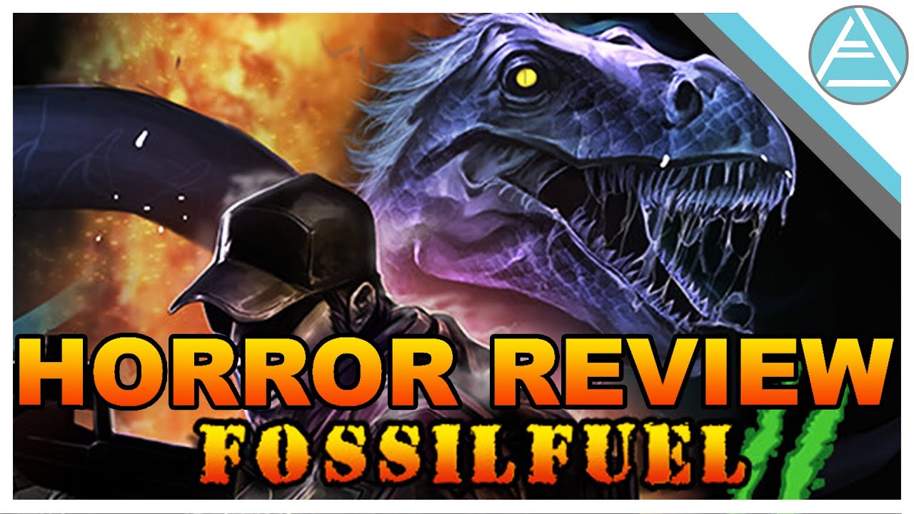 Fossil Fuel 2: A Horror Review - YouTube