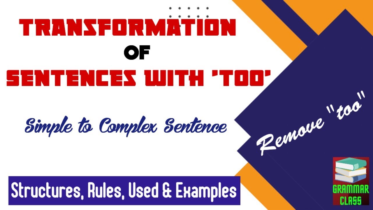 Removal of 'Too' || Remove 'Too' || Transformation of Sentences with ...