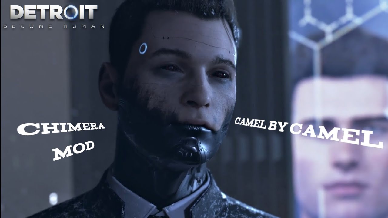 Connor Chimera Edit • [ Detroit Become Human ] Camel By Camel ♡ - YouTube
