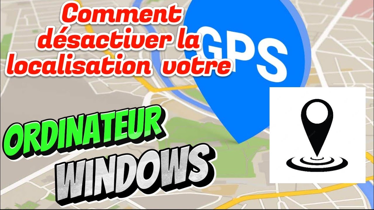 Comment désactiver la localisation sur Windows 10 ? - YouTube