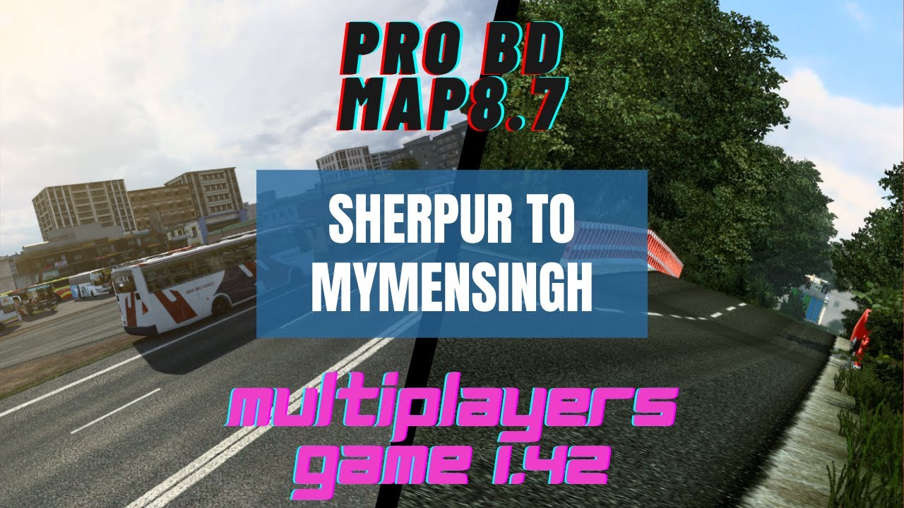 শেরপুর থেকে ময়মন্সিংহ (PRO BD MAP 8.7 Multiplayer) - YouTube