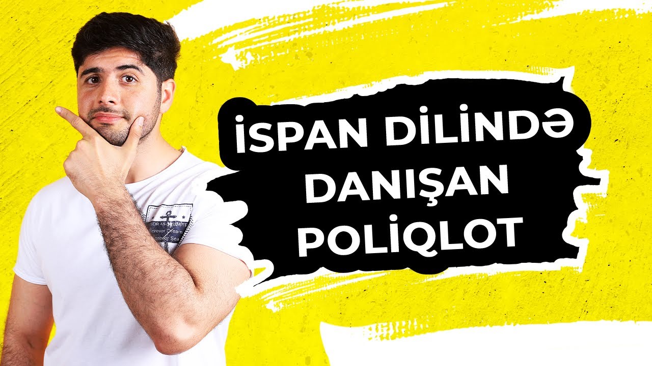 Azerbaijani polyglot speaking Spanish | Aslan Məmmədzadə - YouTube