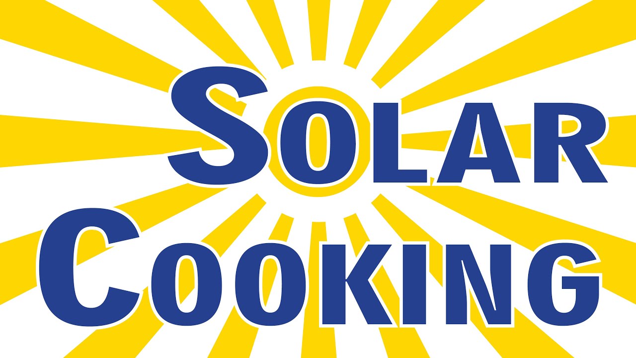 Solar Cooking - YouTube