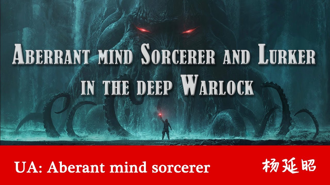 Aberrant mind Sorcerer and Lurker in the deep Warlock: two creepy ...