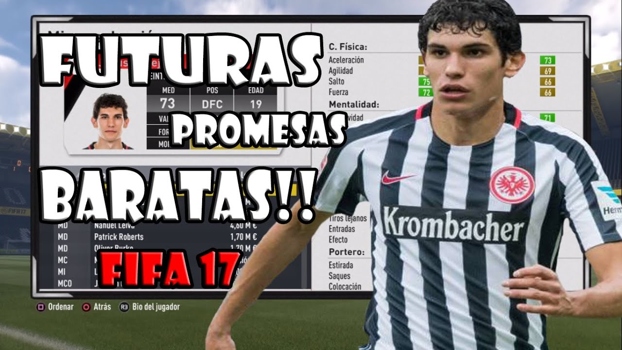 Futuras Promesas Baratas Fifa 17 Youtube