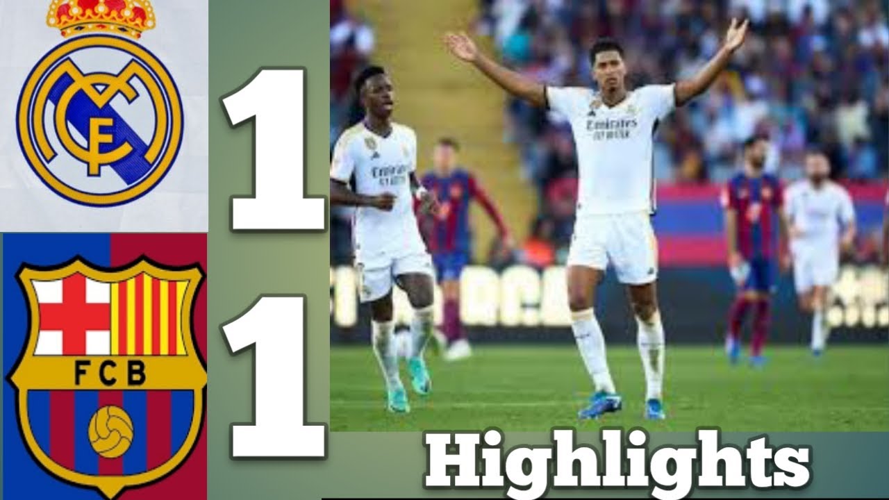 El Clasico Highlights: Barcelona 1-1 Real Madrid | Thrilling Draw in ...