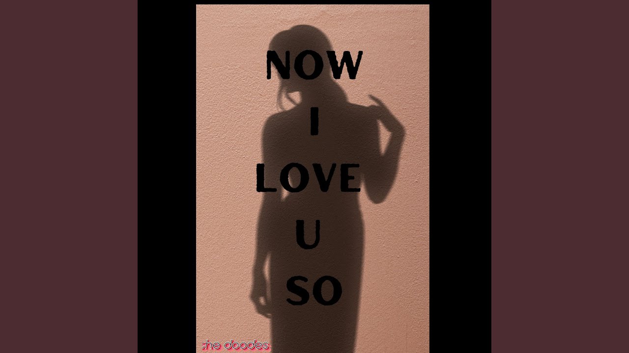 Now I Love You So - YouTube